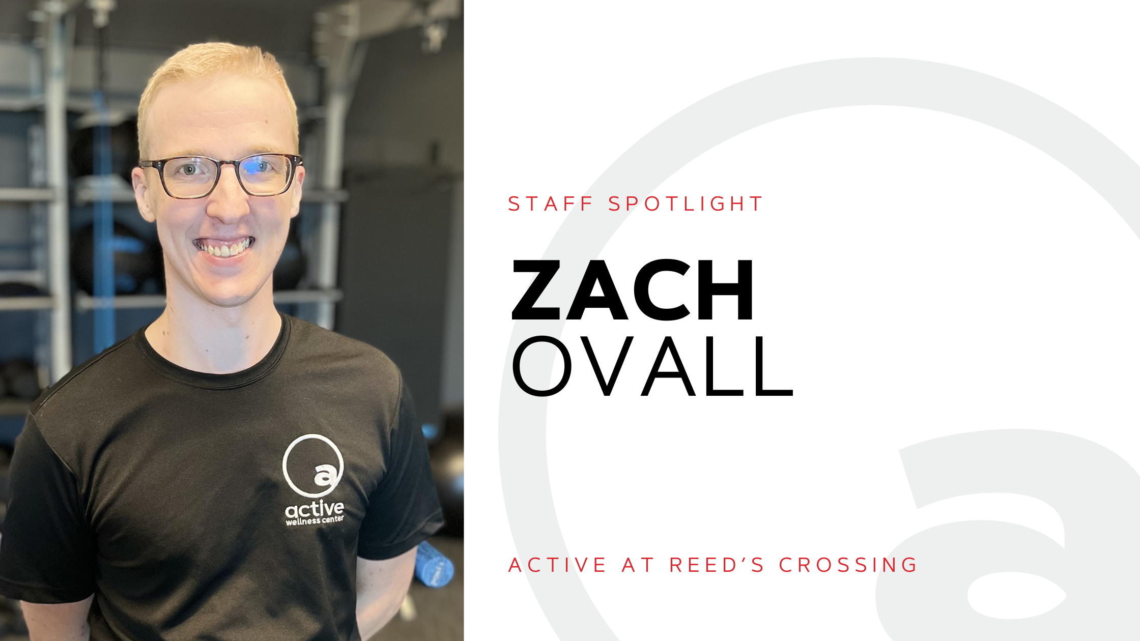 Active at Reed's Crossing I Staff Spotlight: Zach Ovall - Best Gym ...